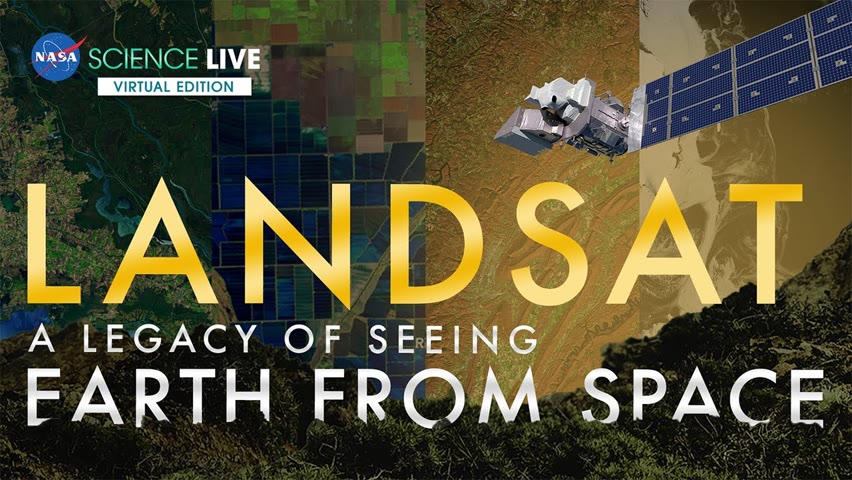 NASA Science Live: Landsat - A Legacy of Seeing Earth from Space-2021 ...