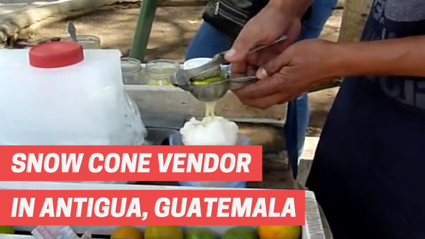 Snow cone vendor in Antigua, Guatemala-2021-10-10T13:15:00Z-Youmaker ...