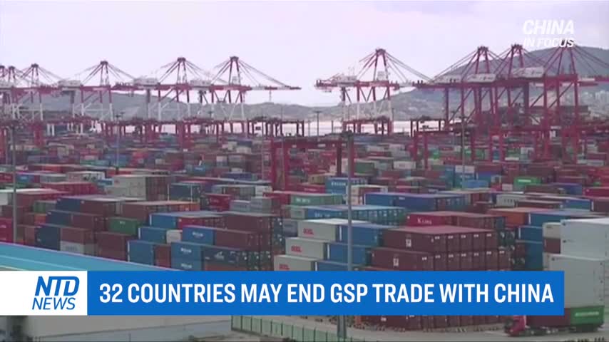 32 Countries May End GSP Trade With China-2021-11-03T01:21:39Z-Youmaker ...