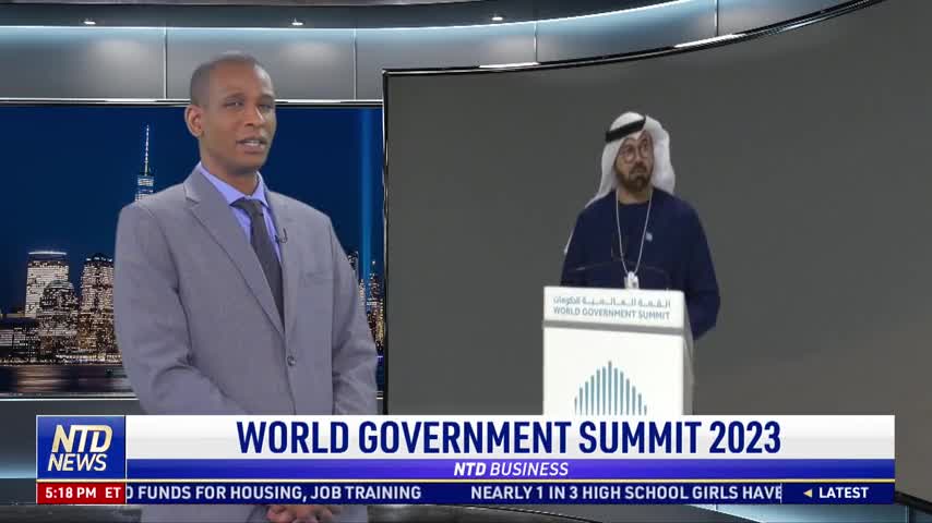 World Government Summit 2023-2023-02-14T23:22:33Z-Youmaker-NTD News ...
