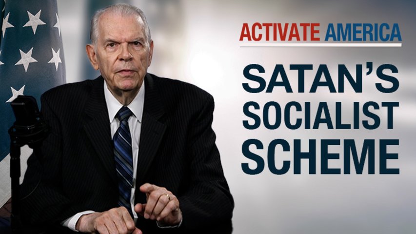 Satan’s Socialist Scheme | Activate America-2023-07-27T23:30:00Z ...