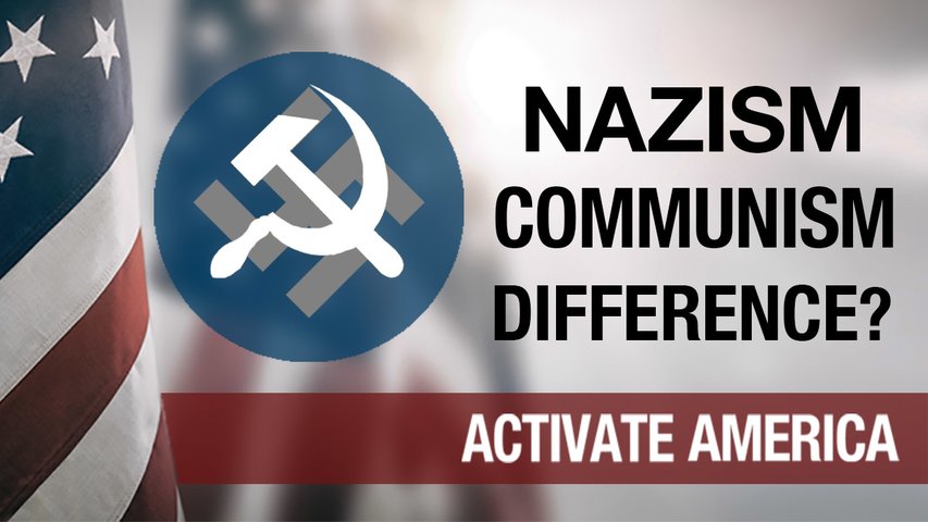 Differences Between Nazism and Communism? | Activate America-2023-12 ...